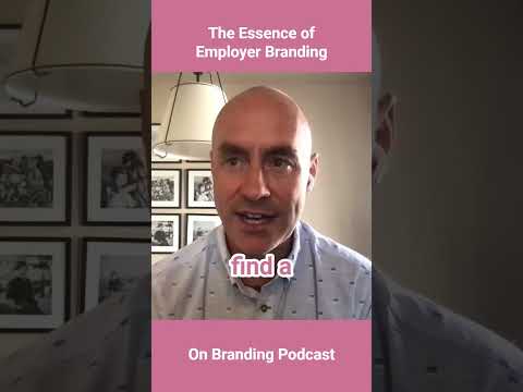 The Essence of Employer Branding