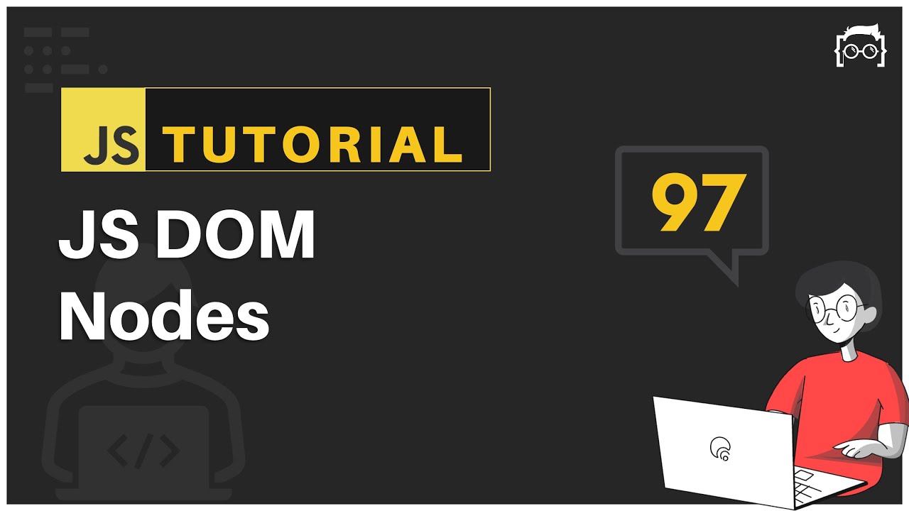#97 JavaScript Bangla Tutorial | DOM Nodes | DOM Tutorial - 12