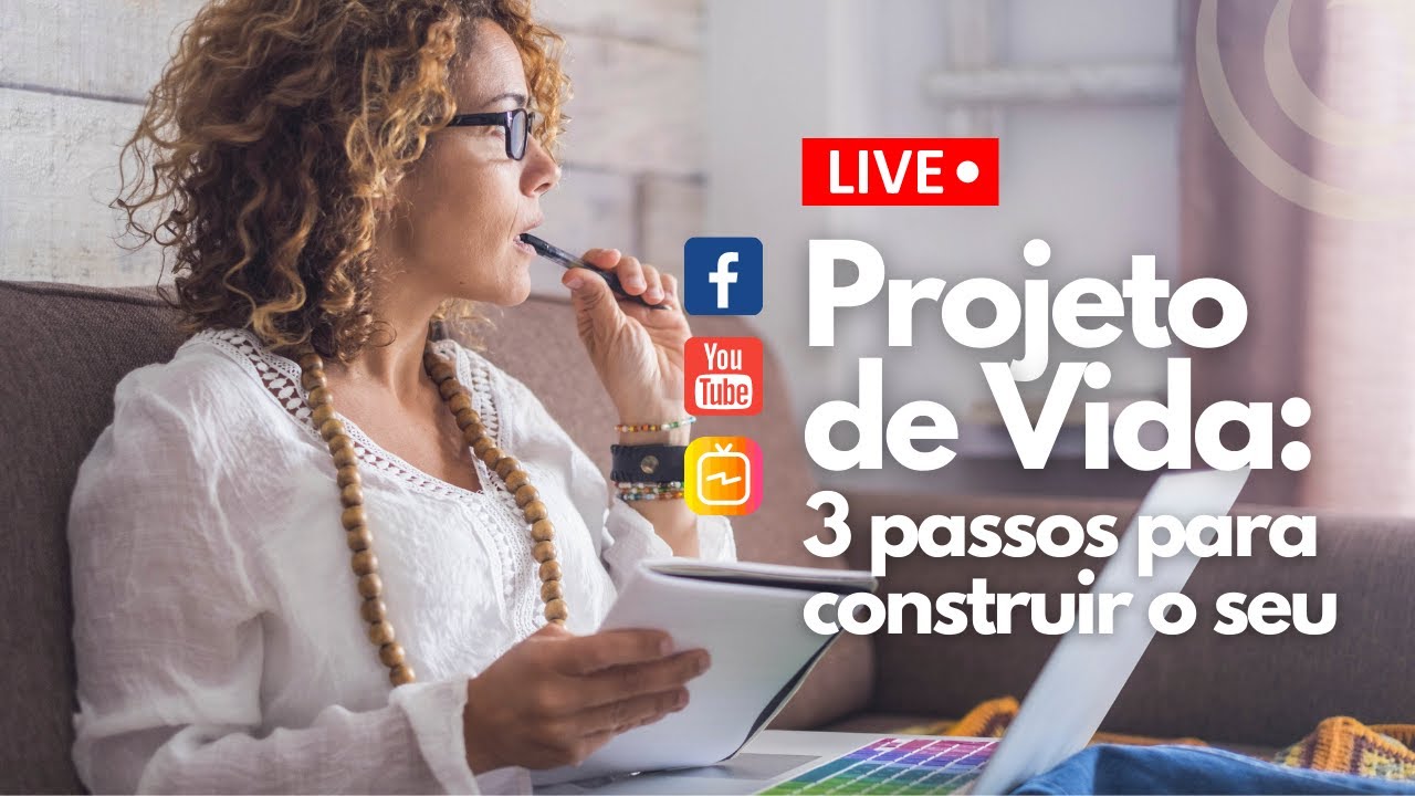 Projeto de vida: 3 passos para construir o seu