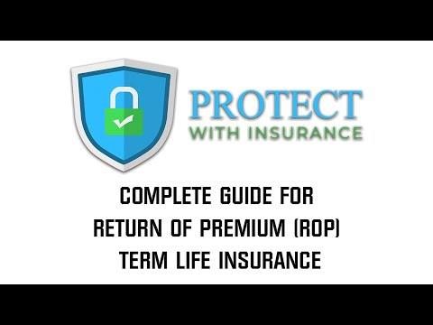 Complete Guide For Return of Premium ROP Term Life Insurance
