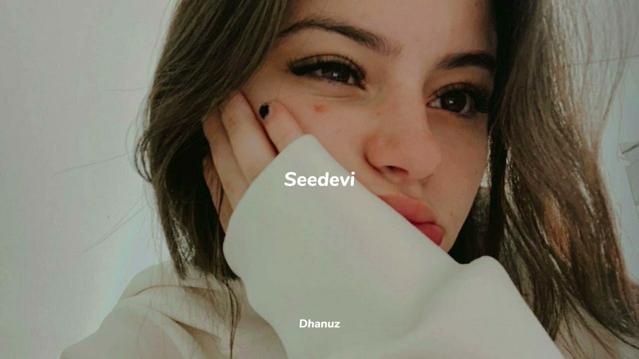 Seedevi (slowed+reverb)