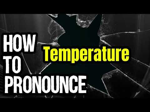 How To Pronounce Temperature? (CORRECTLY) Meaning & Pronunciation