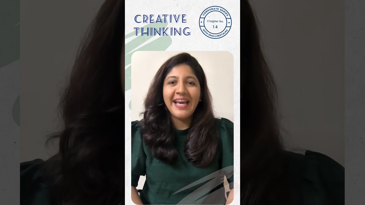 What's #CreativeThinking ? #corporateseries #creativity #creative #training #smallpeptalks #sneha