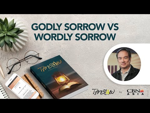 CBN Asia | Godly Sorrow vs Worldly Sorrow | Tanglaw Devotional