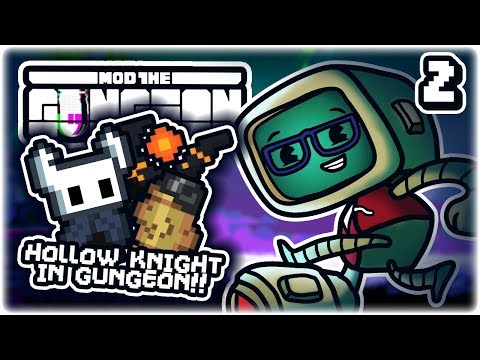 HOLLOW KNIGHT MEETS GUNGEON!! | Part 2 | Let's Play Enter the Gungeon: Mod the Gungeon