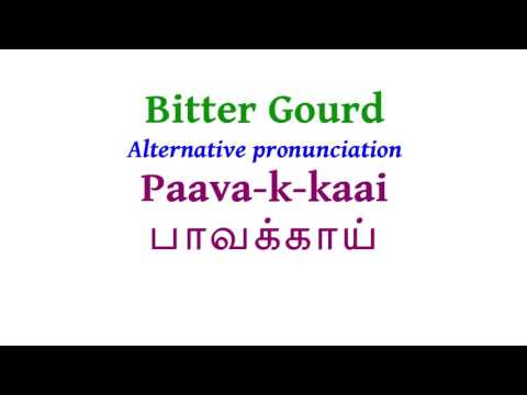 How to pronounce Bitter Gourd in Tamil