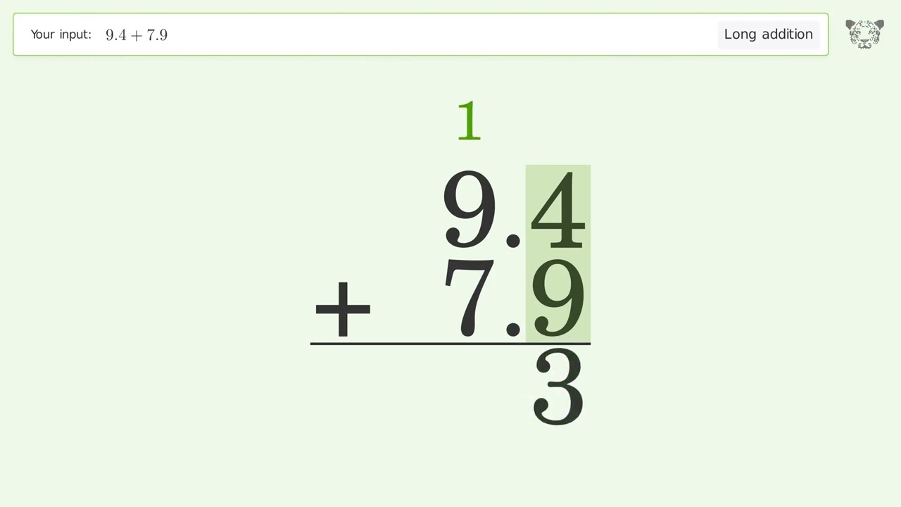 Long Addition Problem 9.4+7.9: Step-by-Step Video Solution | Tiger Algebra