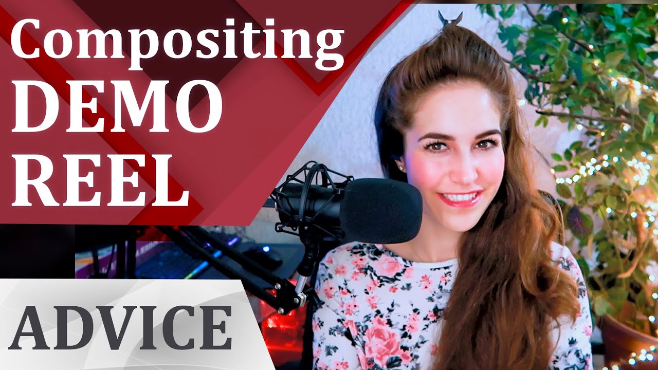 Best COMPOSITING Demo Reel Advice