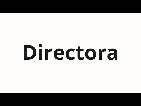 How to pronounce Directora
