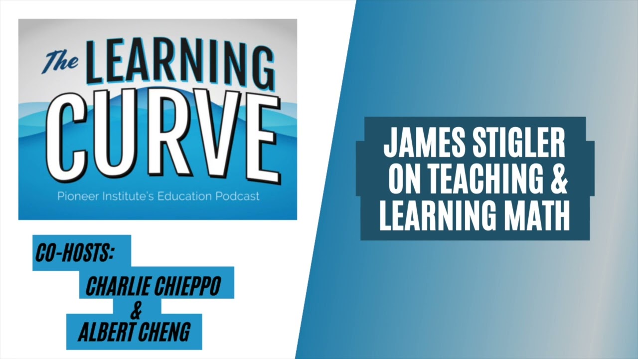UCLA’s Professor James Stigler on Teaching & Learning Math