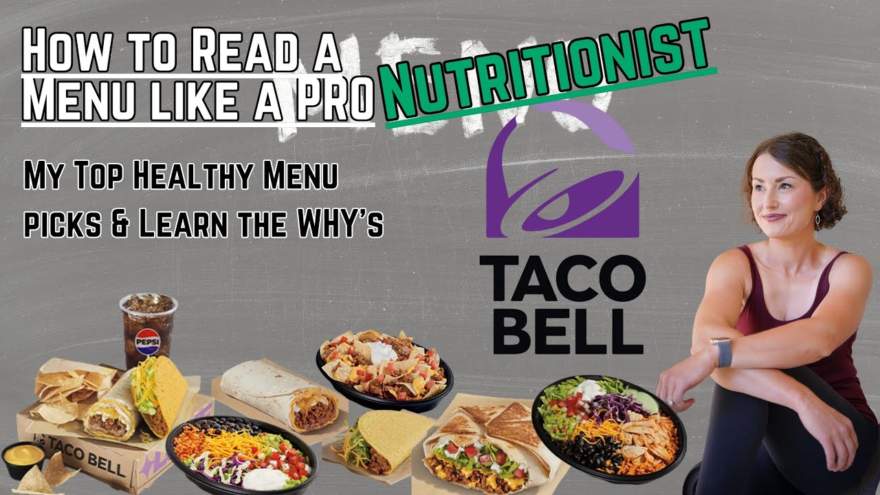 How to Read a Menu like a PRO Nutritionist - Taco Bell