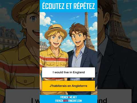 How To Say In French I I would live in England