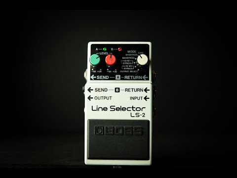 Boss LS-2 Line Selector - ranked #3 in Switch Effects Pedals | Equipboard