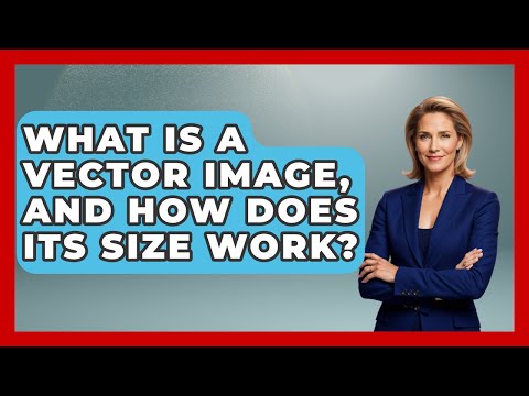 What Is A Vector Image, And How Does Its Size Work? - Drawing and Painting Academy