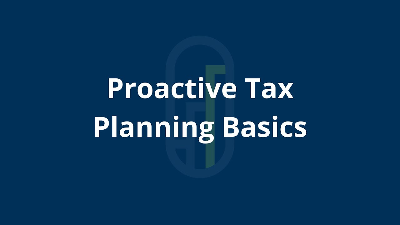 Proactive Tax Planning Basics