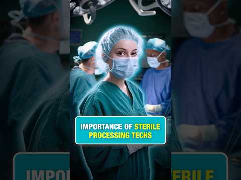 Importance of Sterile Processing Technicians in Healthcare