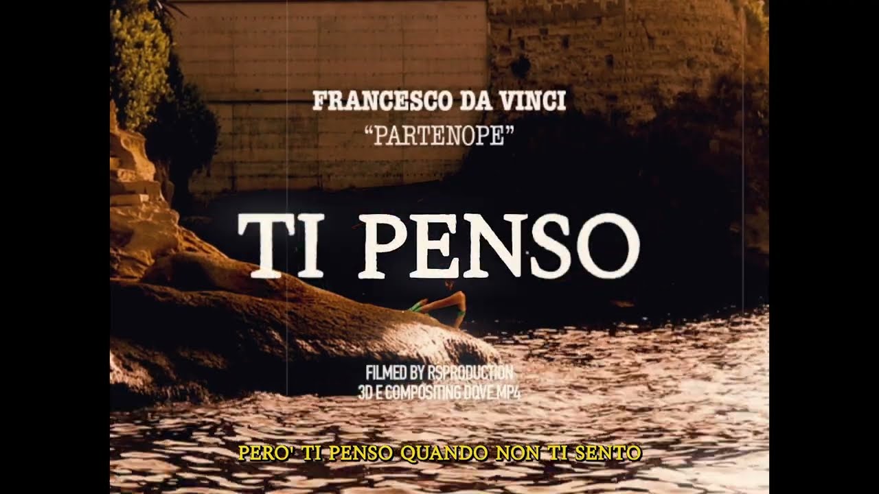 Lyrics & Translations of Ti Penso by Francesco Da Vinci | Popnable