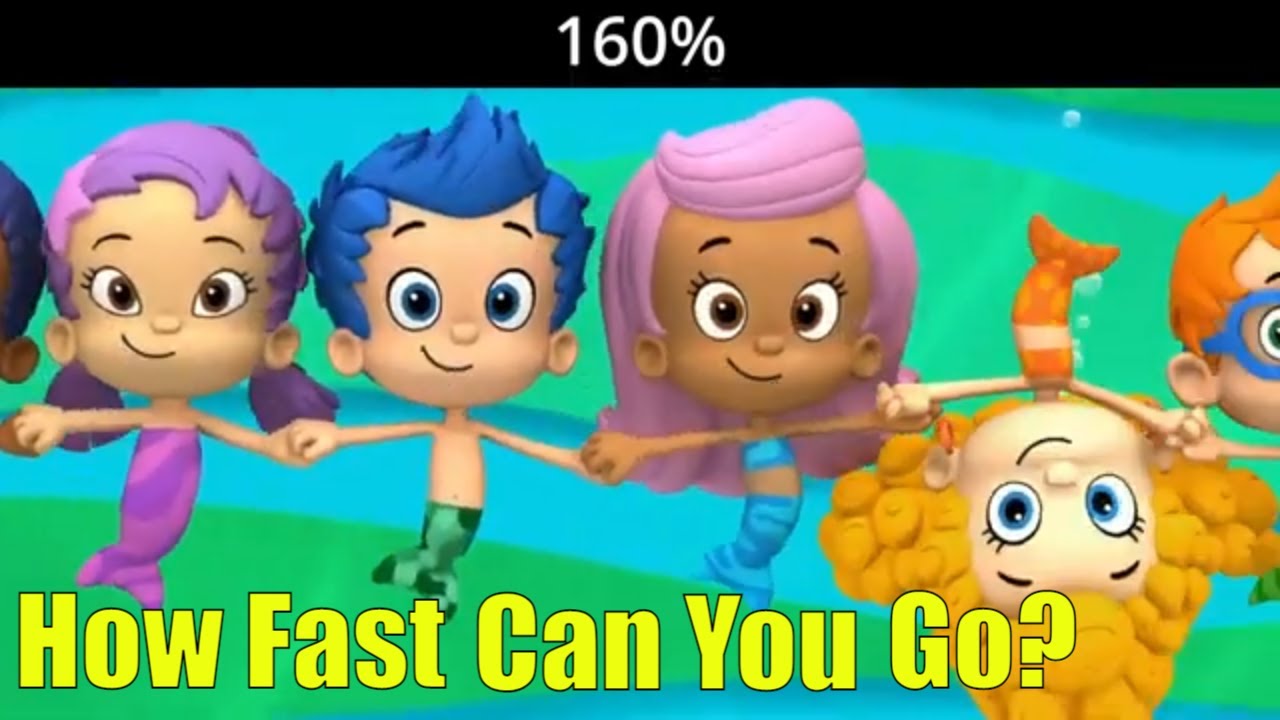 Bubble Guppies, But Every Time They Say 'Bubble' it Gets Faster...