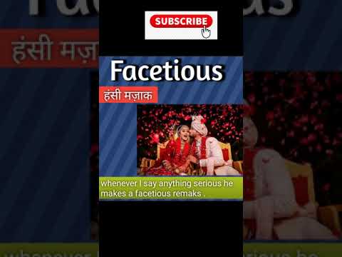 ## Facetious ka meaning....hansi mazak me taal dena