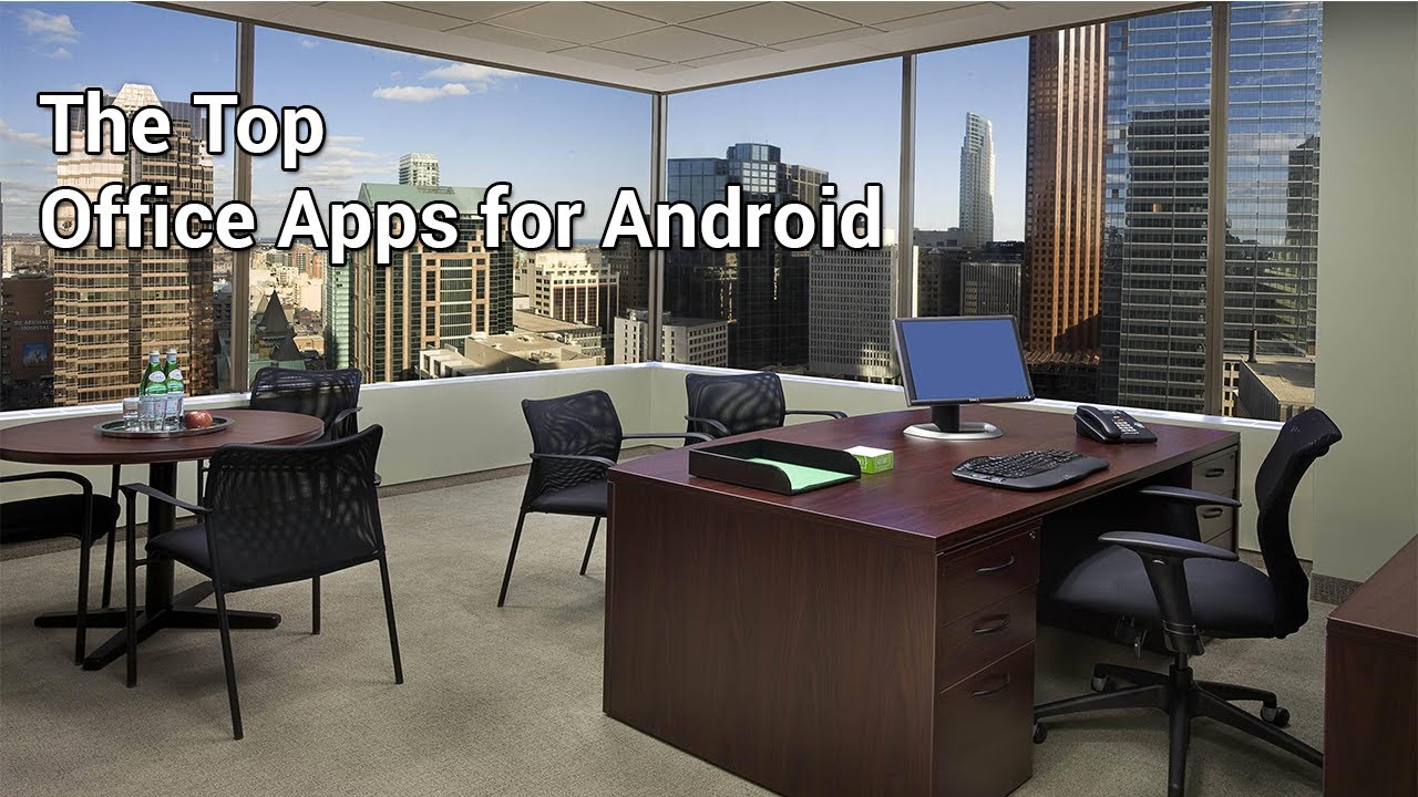 The 7 best office apps for Android