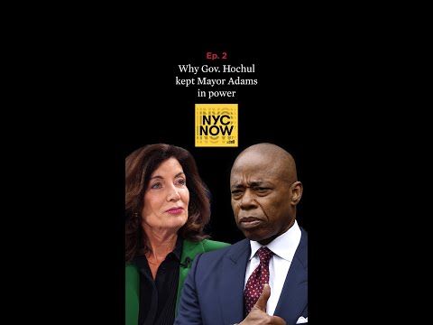 Ep. 2: Why Gov. Hochul Kept Mayor Adams In Power