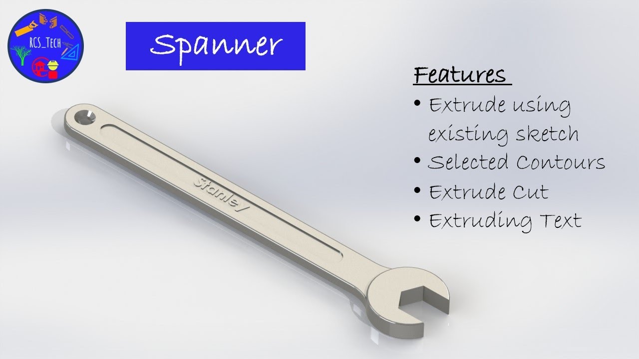 RCS_Tech Solidworks Tutorial - Spanner