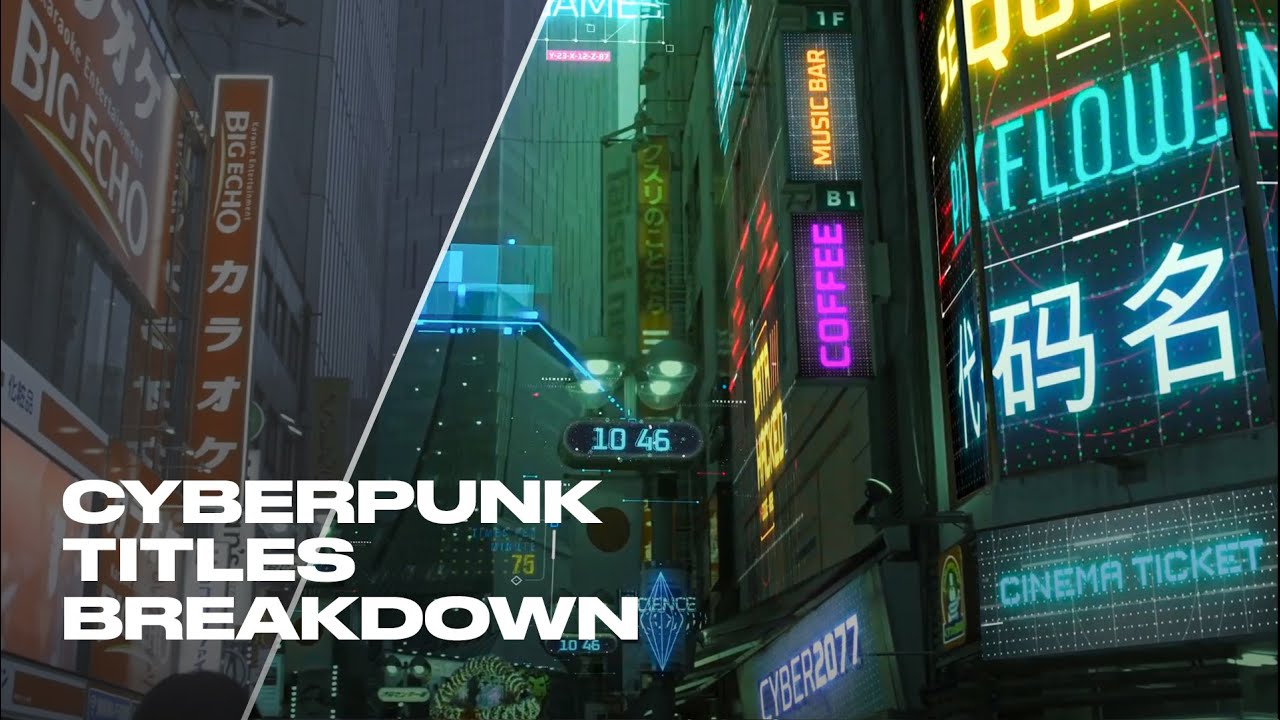 Cyberpunk Titles Before & After VFX Breakdown