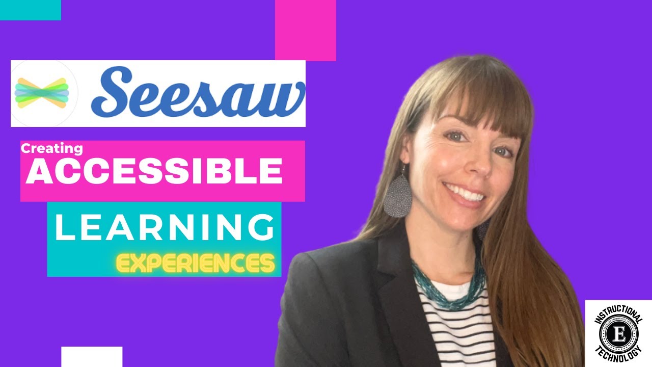 Creating Accessible Learning Experiences with Seesaw