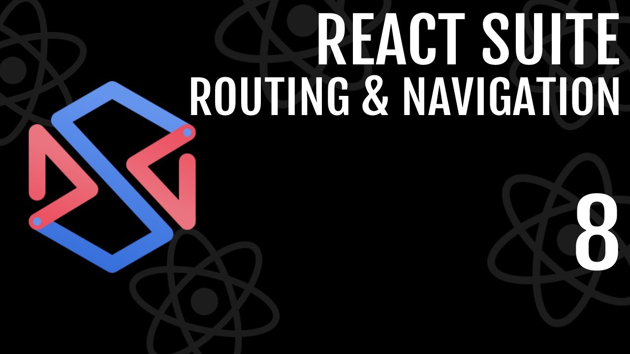React Suite Course #8 | Routing & Navigation