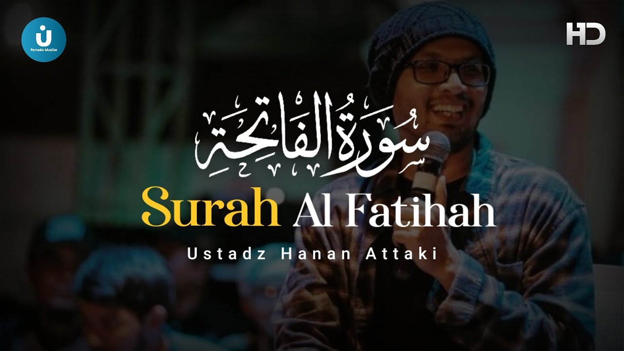 Surah Al Fatihah Qiyamullail Ust Hanan Attaki
