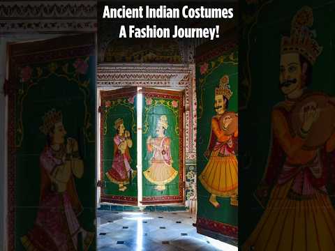 Ancient Indian Costumes: A Fashion Journey!