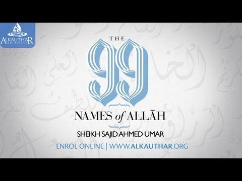 Understanding The 99 Names of Allah – Sheikh Sajid Umar – Les délices ...
