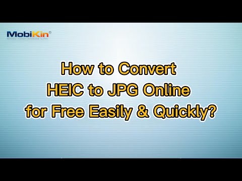 How to Convert HEIC to JPG Online for Free Easily & Quickly?