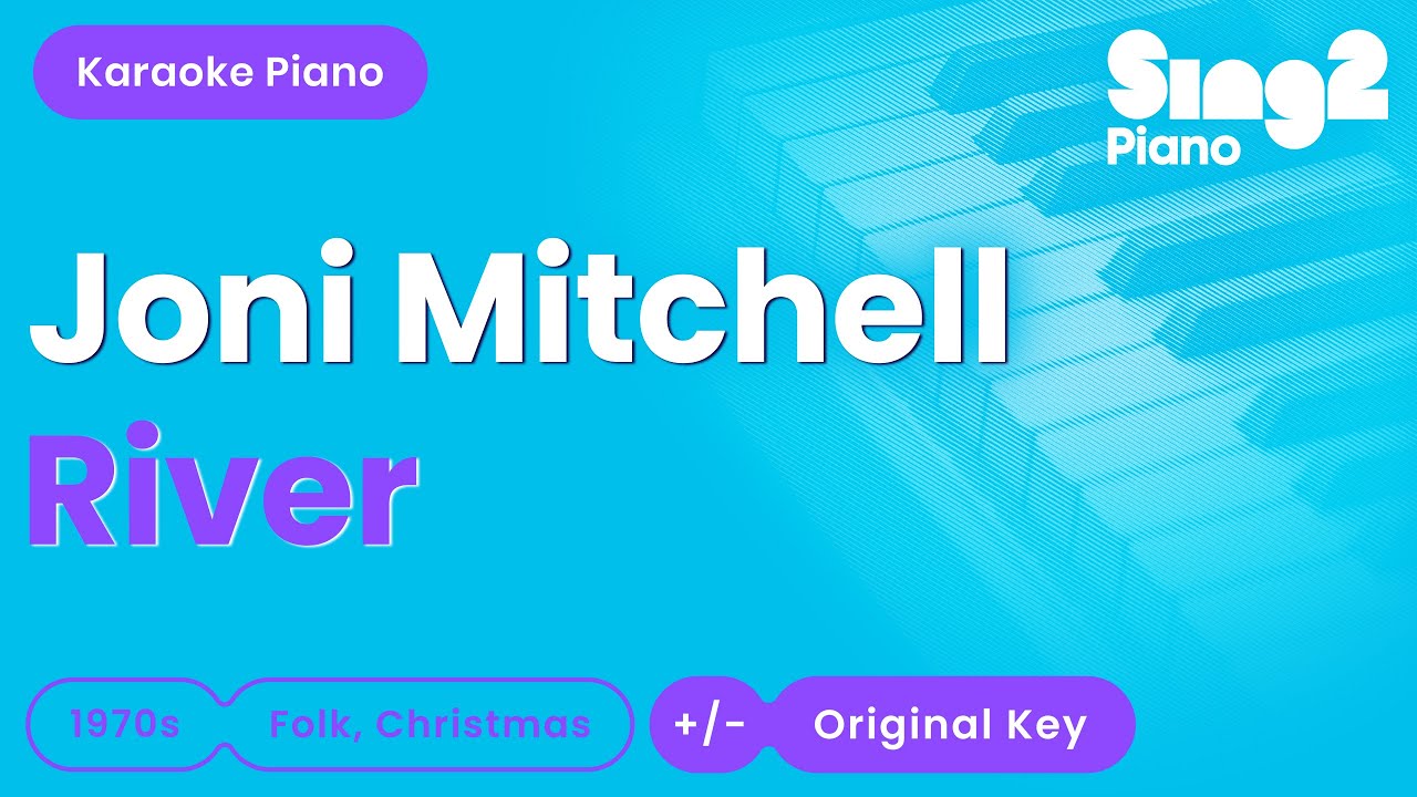 Joni Mitchell - River (Piano Karaoke)