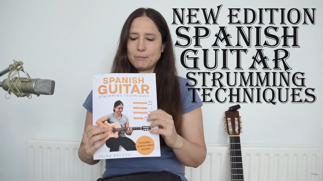 Second Edition of Spanish Guitar Strumming Techniques