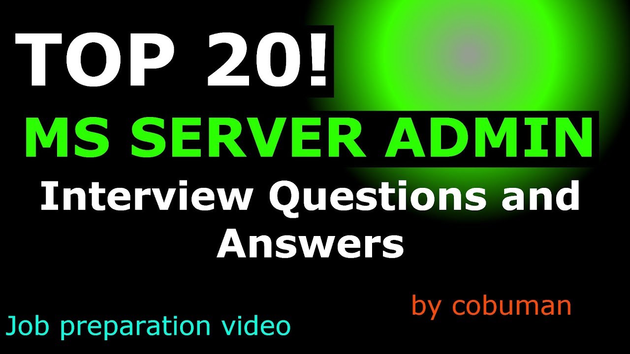 Top 20 Microsoft Server Administrator Interview Questions and Answers