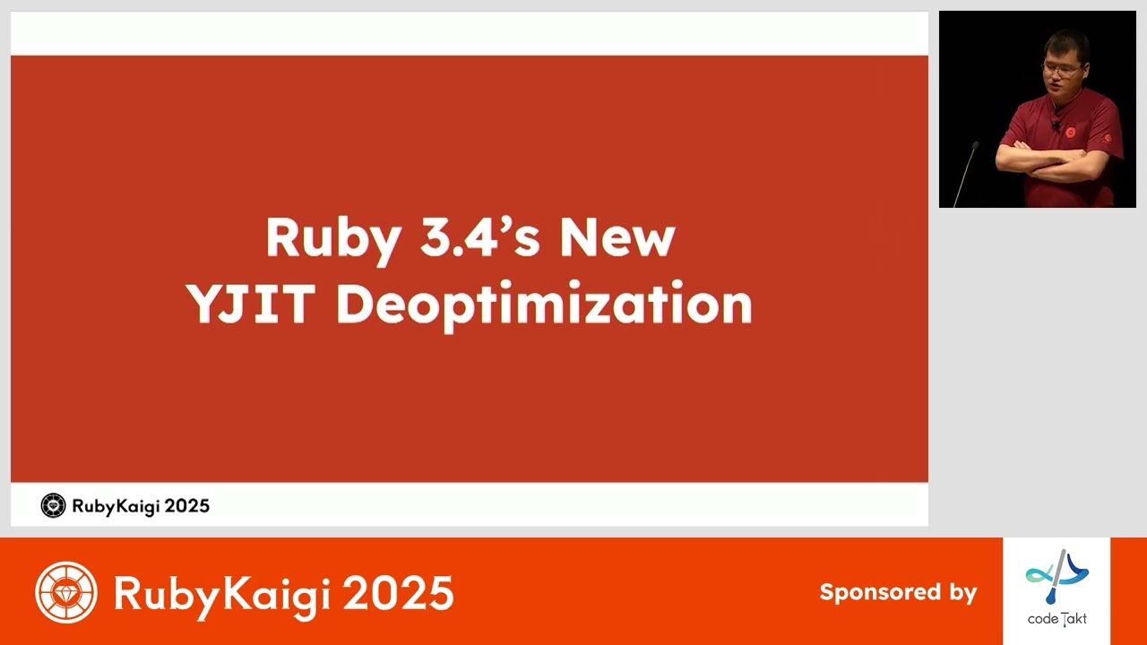 [EN] Deoptimization: How YJIT Speeds Up Ruby by Slowing Down / Takashi Kokubun @k0kubun