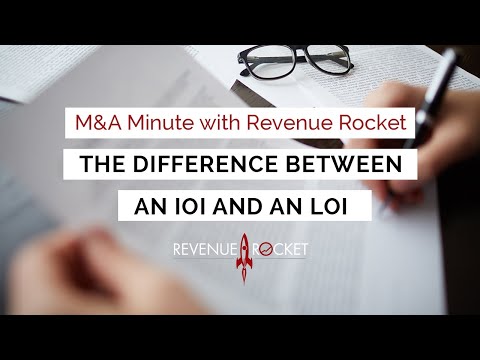 M&A Minute with Revenue Rocket: The Difference Between an IOI and an LOI