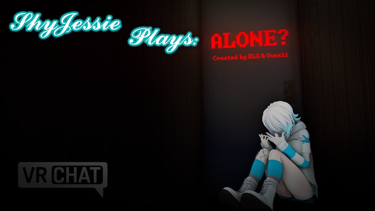 ShyJessie Plays: 'Alone?' (VRChat Horror) I CRIED!!!!!