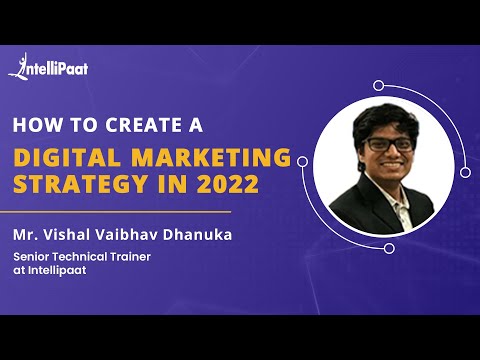 How to Create a Digital Marketing Strategy in 2022 | Digital Marketing Strategies | Intellipaat