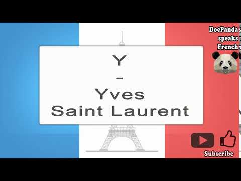 Y - Yves Saint Laurent - How To Pronounce - French Native Speaker
