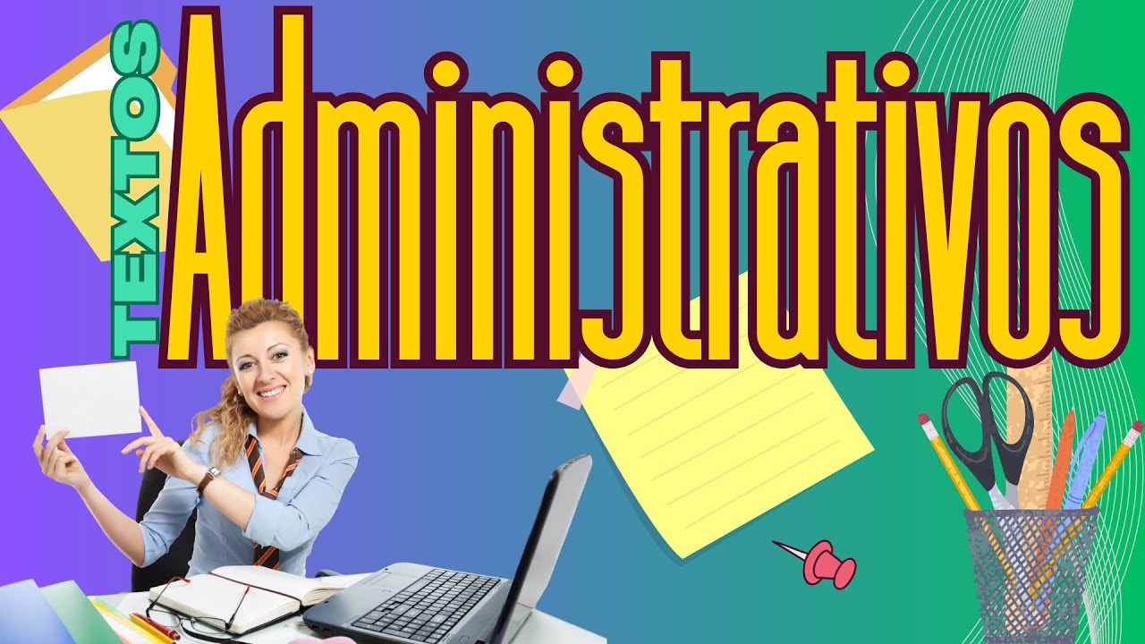 Los textos administrativos: Comunícate con eficiencia