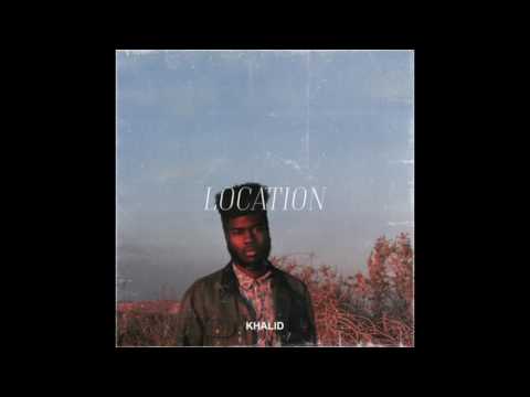 Khalid location LYRICS