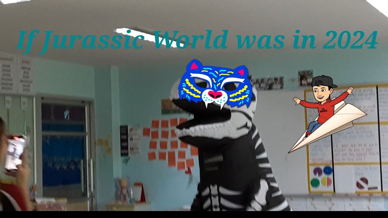 If jurrasic world was in 2024 (it attacked us!)