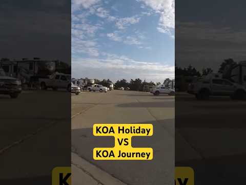 Now I Understand KOA Campgrounds - What is the Difference Between KOA Holiday and KOA Journey?