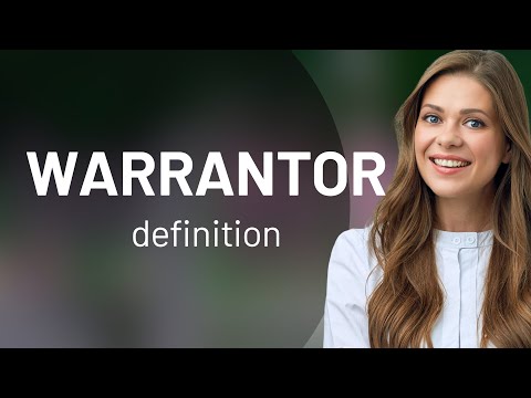 Warrantor • WARRANTOR meaning