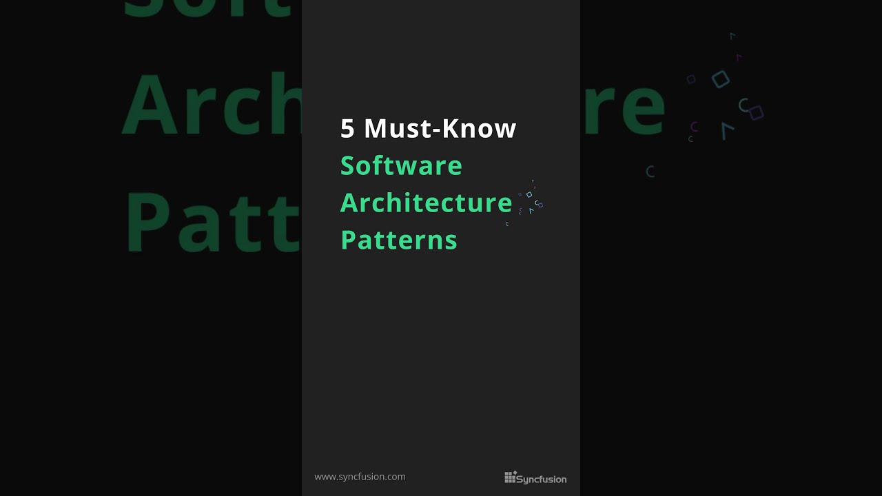 5 Must-Know Software Architecture Patterns
