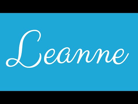 Learn how to Sign the Name Leanne Stylishly in Cursive Writing