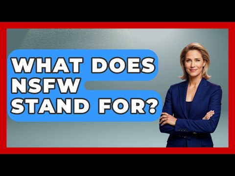 What Does NSFW Stand For? - Trend Unwrapper