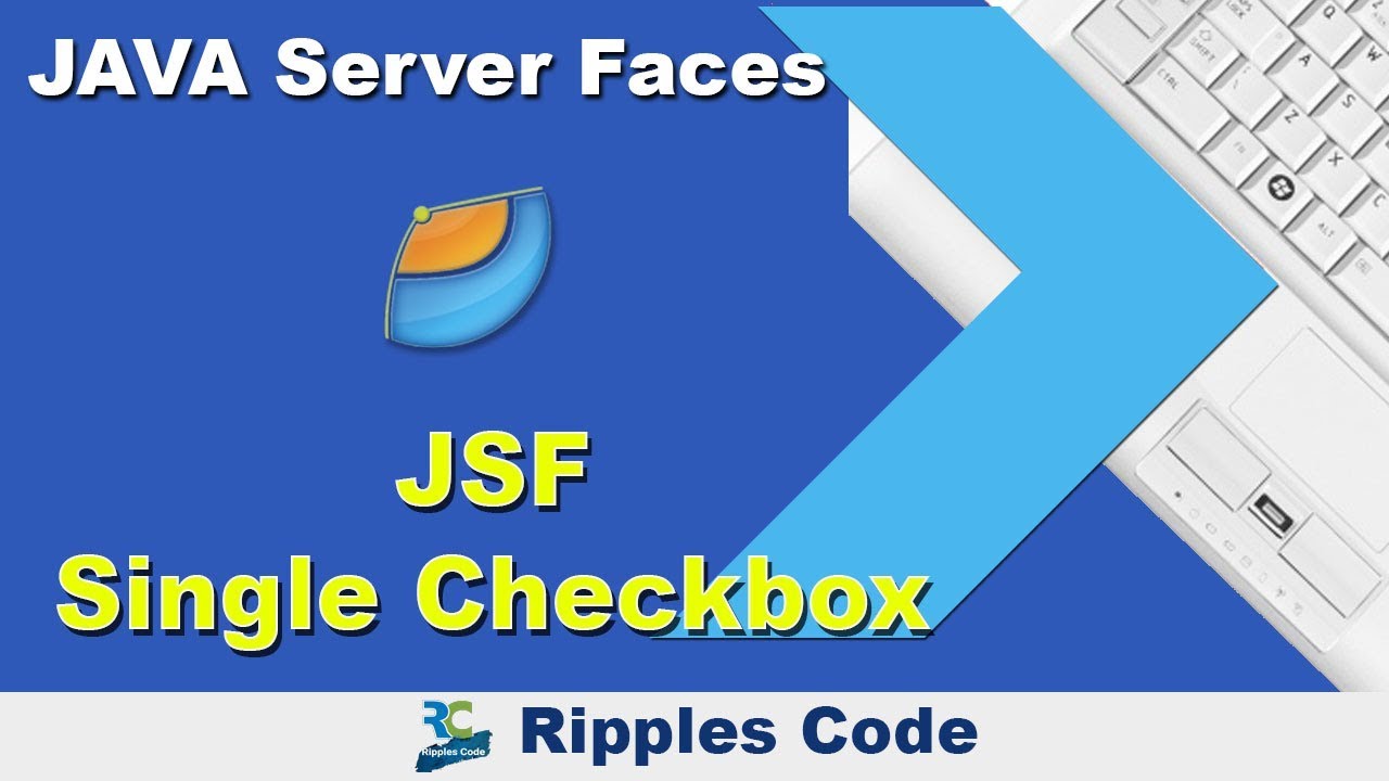 JSF Single Checkbox -JSF Tutorial-Part 10
